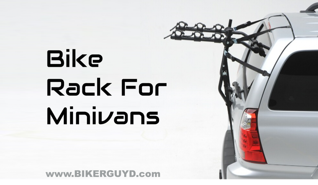 Choosing The Best Bike Racks For Minivans - Biker Guyd